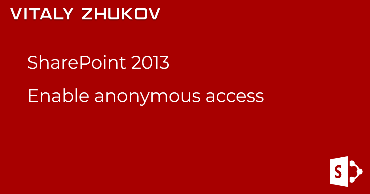 SharePoint 2013. Enable anonymous access